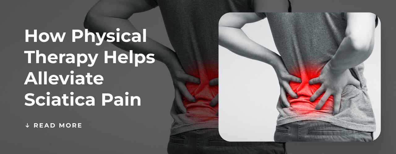 How Physical Therapy Helps Alleviate Sciatica Pain - Advantage Physical ...
