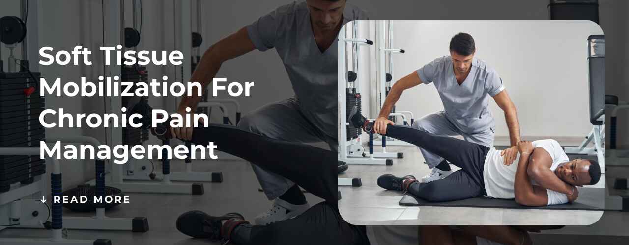 Soft Tissue Mobilization for Chronic Pain Management - Advantage ...